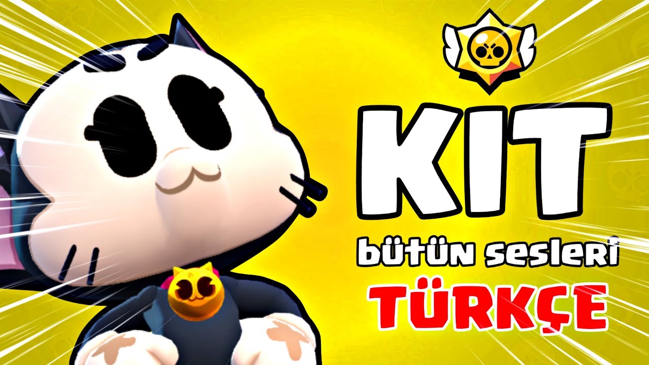 KIT BÜTÜN SESLERİ TÜRKÇE ANLAMI - Brawl Stars #starrtoon - YouTube