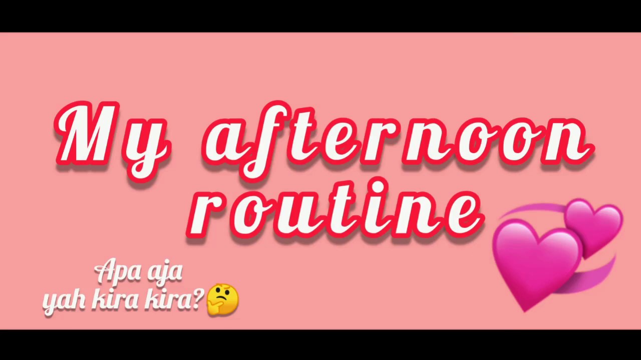 My afternoon routine!! - YouTube