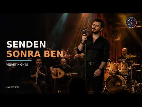 Senden Sonra Ben – Velvet Nights | Live Session