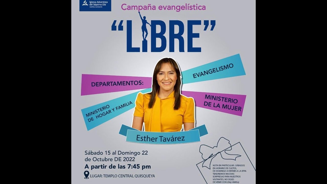 Campaña Evangelística "LIBRE" | Esther Tavares|Sábado 15 de octubre ...