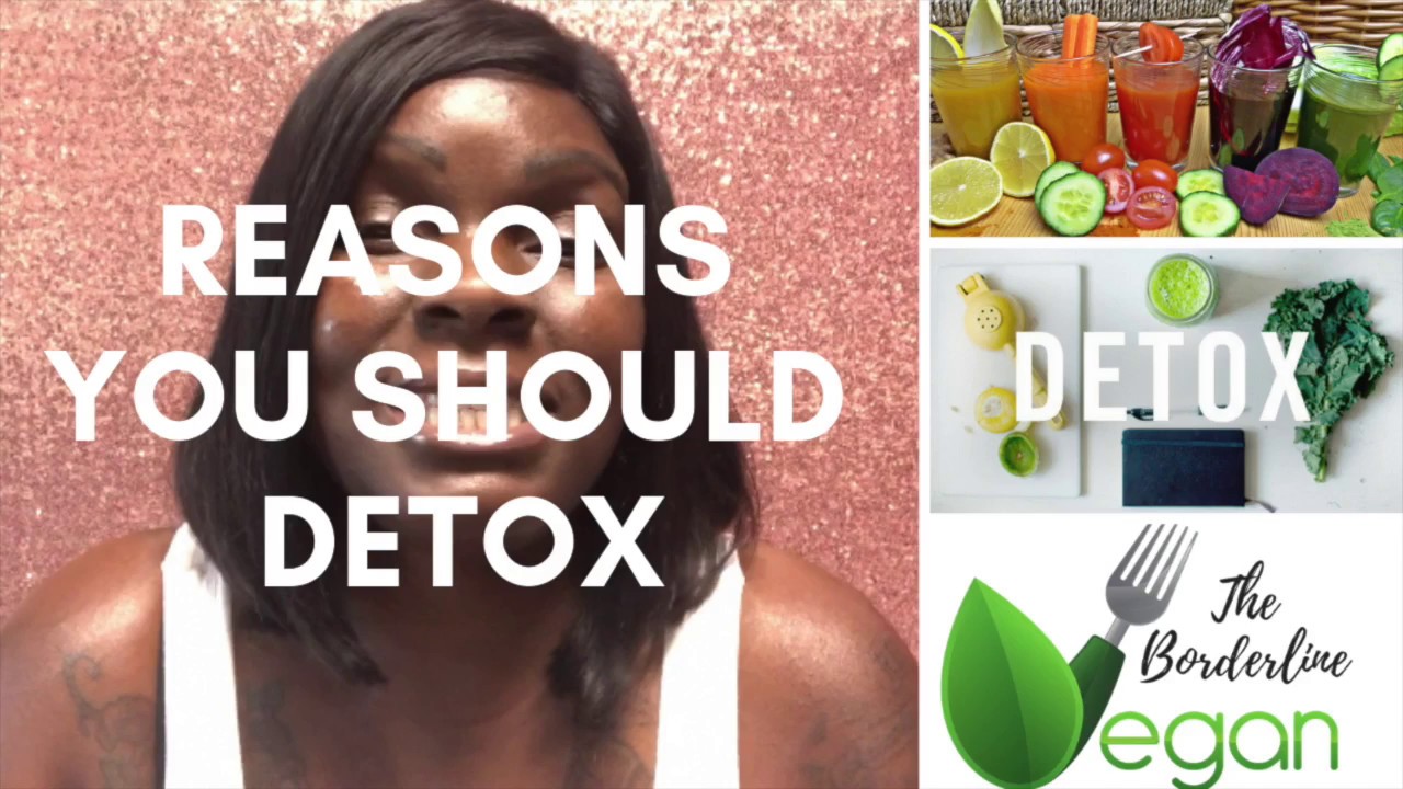 Reasons You Should Detox - YouTube