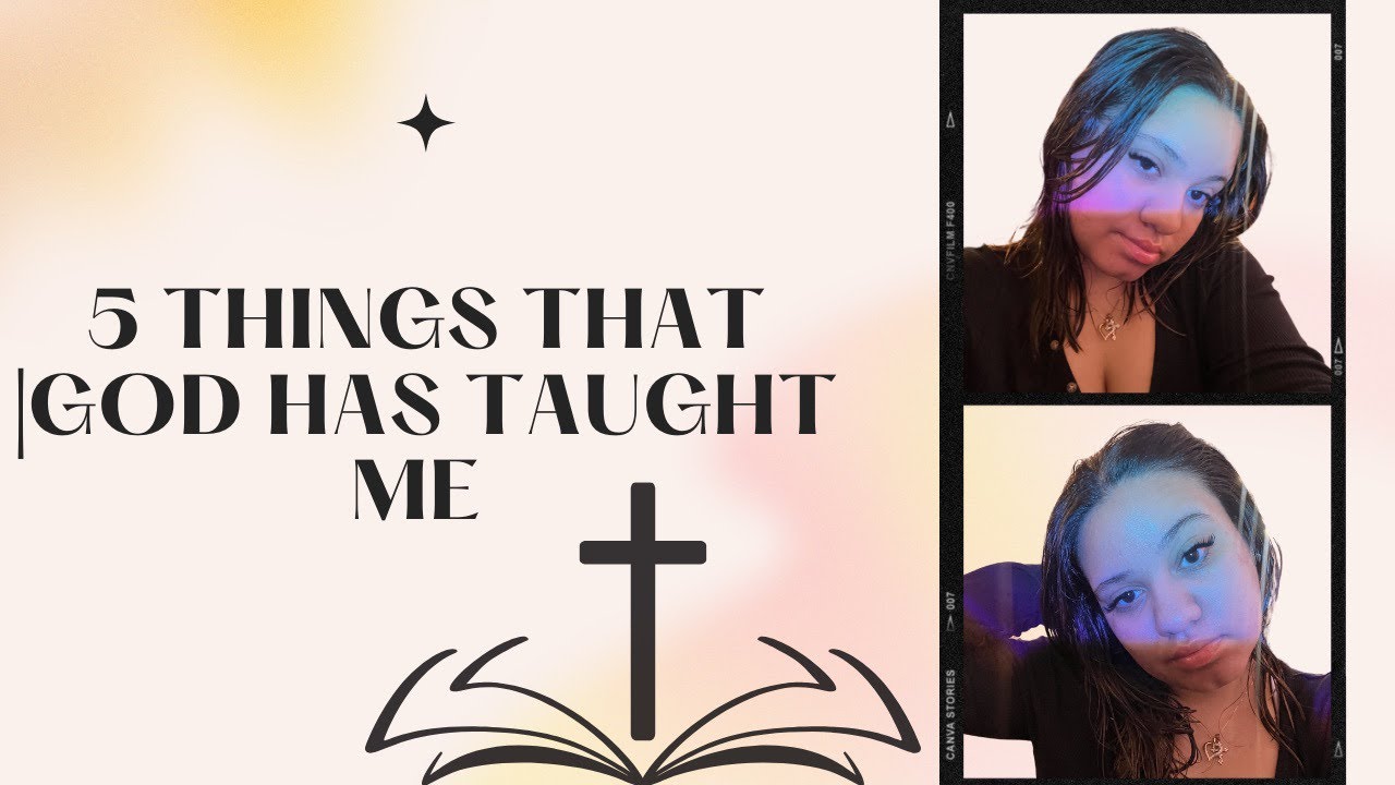 5 THINGS GOD HAS TAUGHT ME - YouTube
