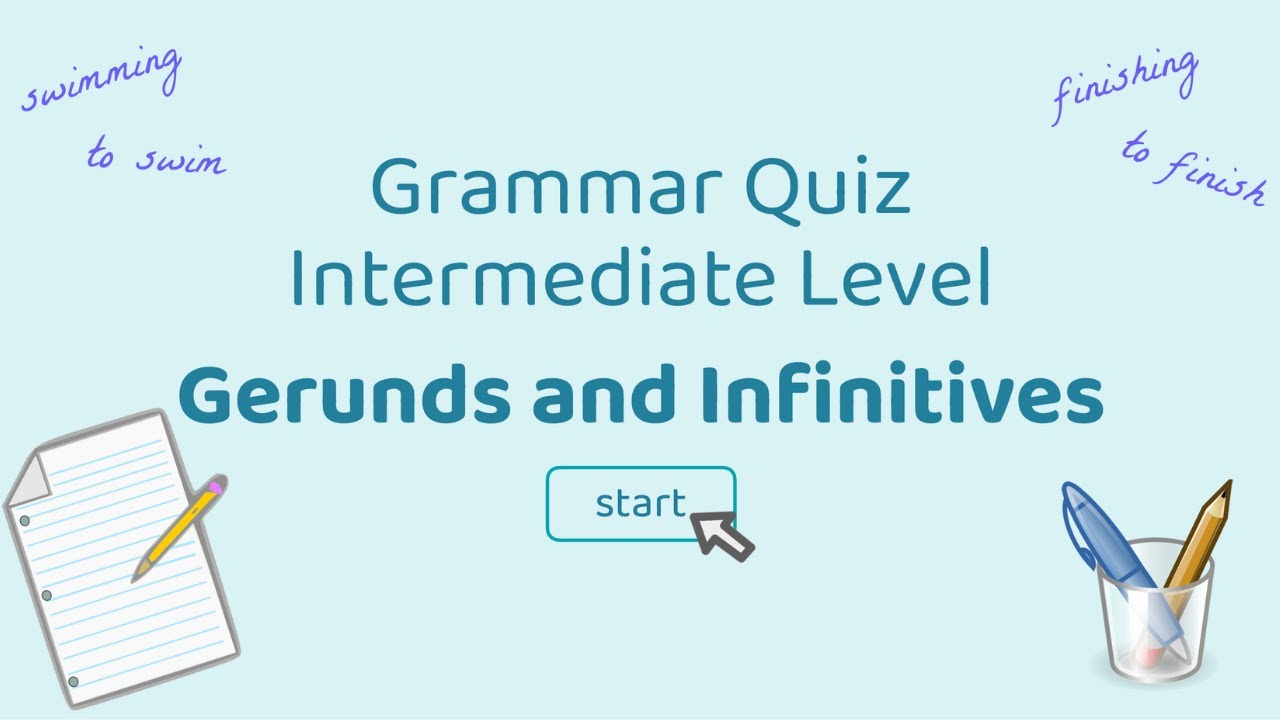 Grammar Quiz: Intermediate Level - Gerunds and Infinitives - YouTube
