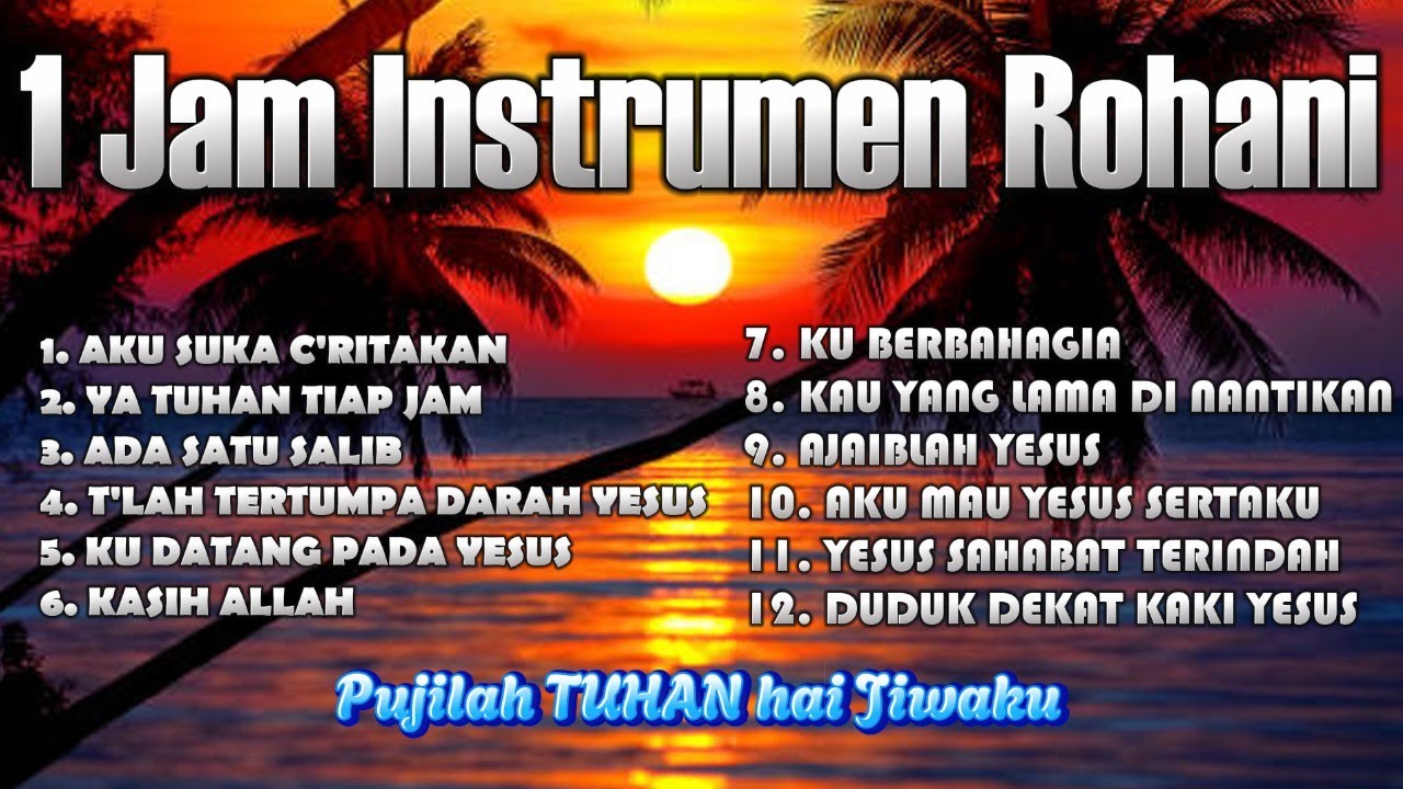 1 Jam Instrumen Rohani Penuh Ketenangan_ Setiap Hari Bersama TUHAN ...