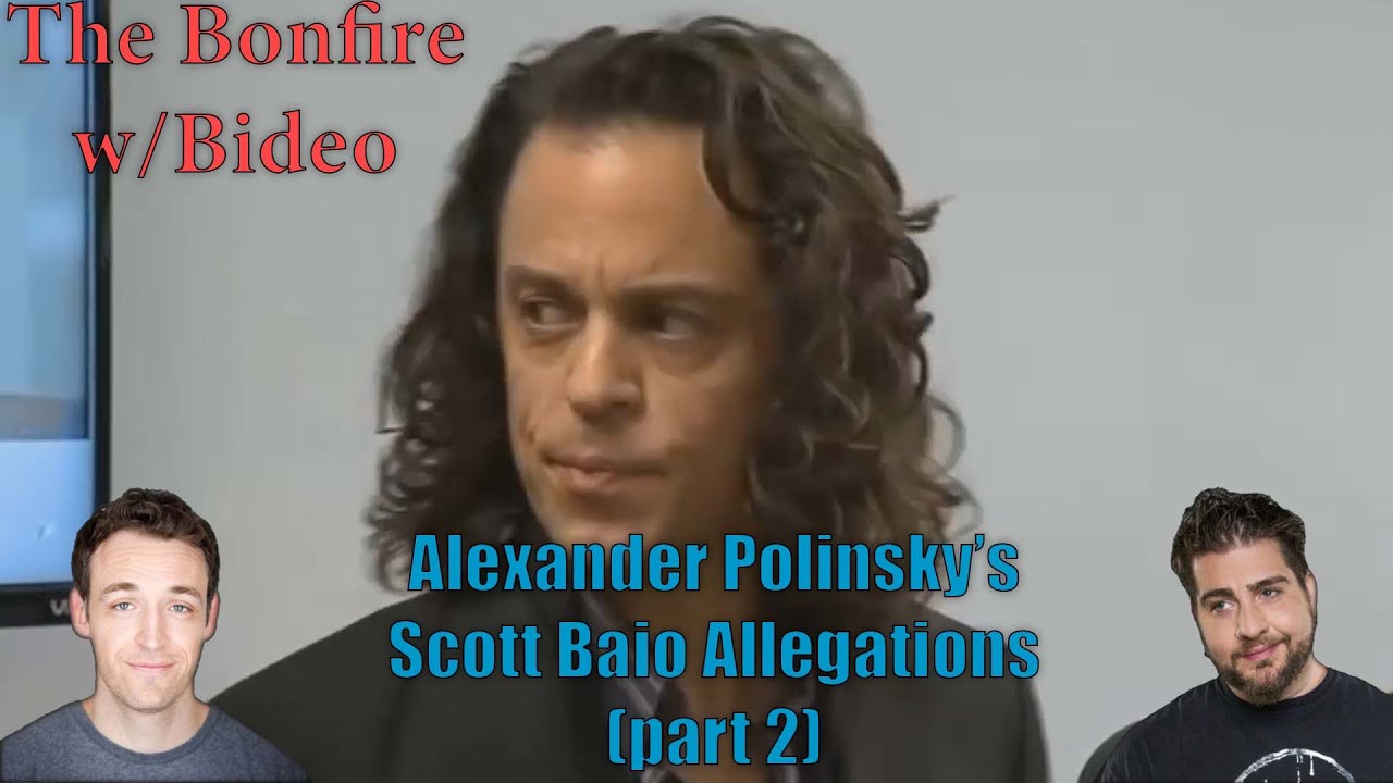 The Bonfire(w/Video) Alexander Polinsky's Scott Baio Allegations(part2 ...