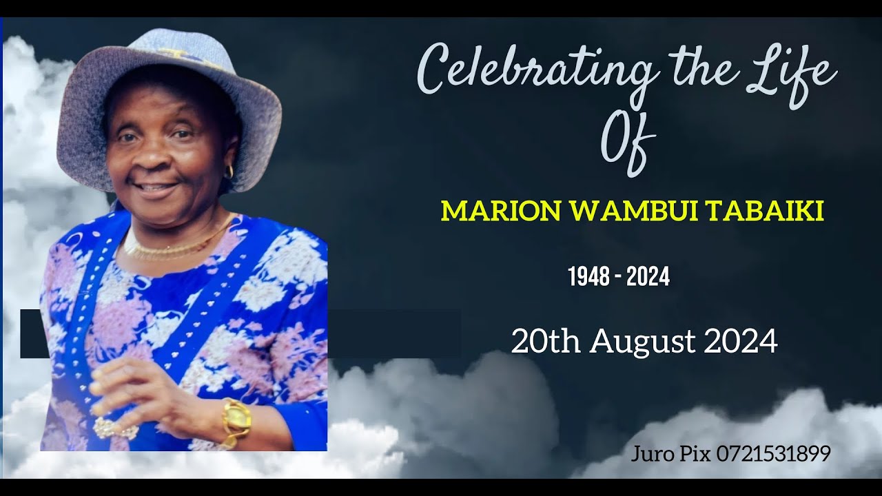 Celebrating The Life Of Marion Wambui Tabaiki - YouTube