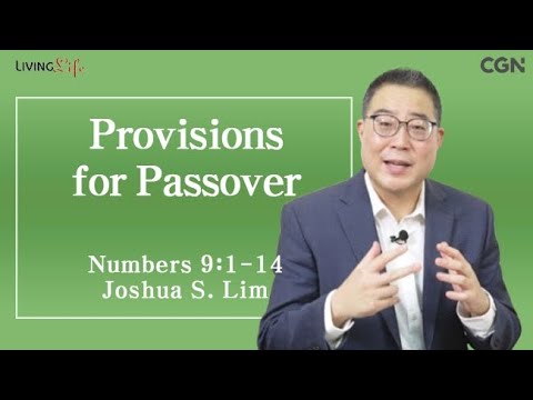 Provisions for Passover (Numbers 9:1-14) Living Life 04/03/2025 Daily ...