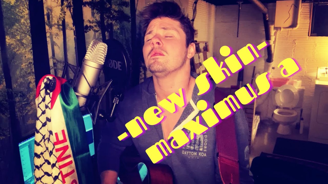 -New Skin- Original Song by Maximus A - YouTube