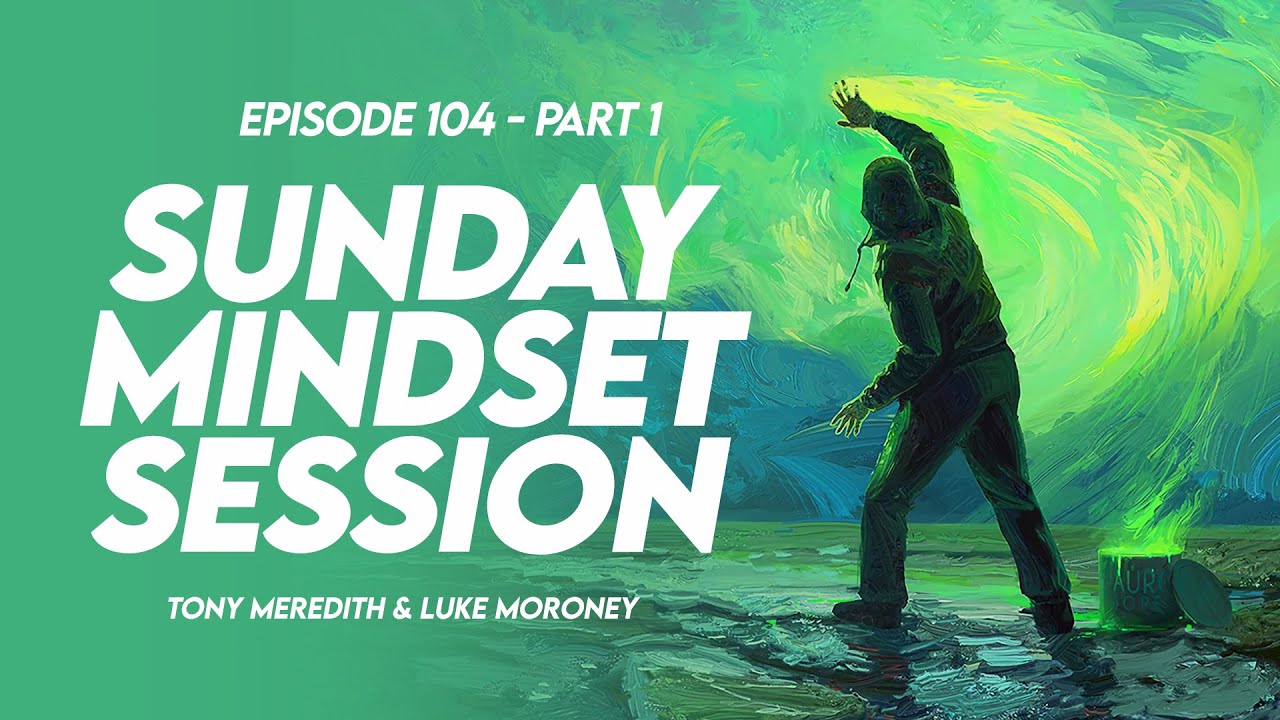 Sunday Mindset Session #104 Part 1 - YouTube