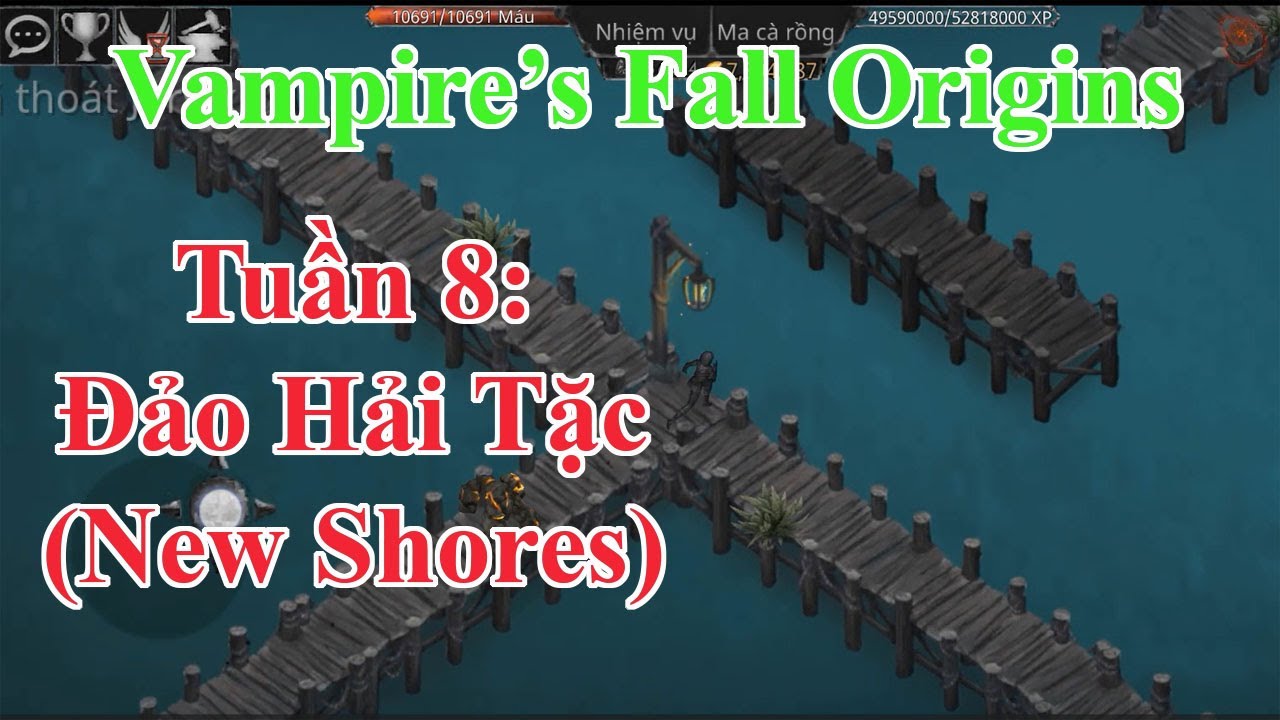 Đảo Hải Tặc - Tuần 8 - Vampire's Fall Origins (New Shores) - YouTube