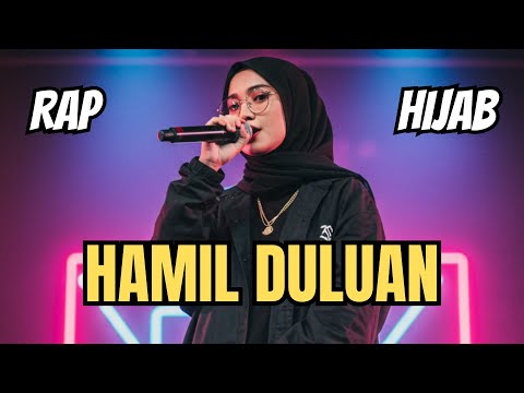 HAMIL DULUAN - RAP HIJAB