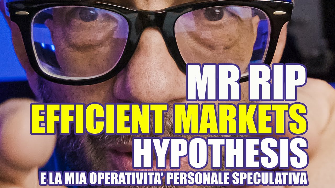 MR RIP L'EFFICIENT MARKETS HYPOTHESIS ED IL REPORT SPIVA - YouTube