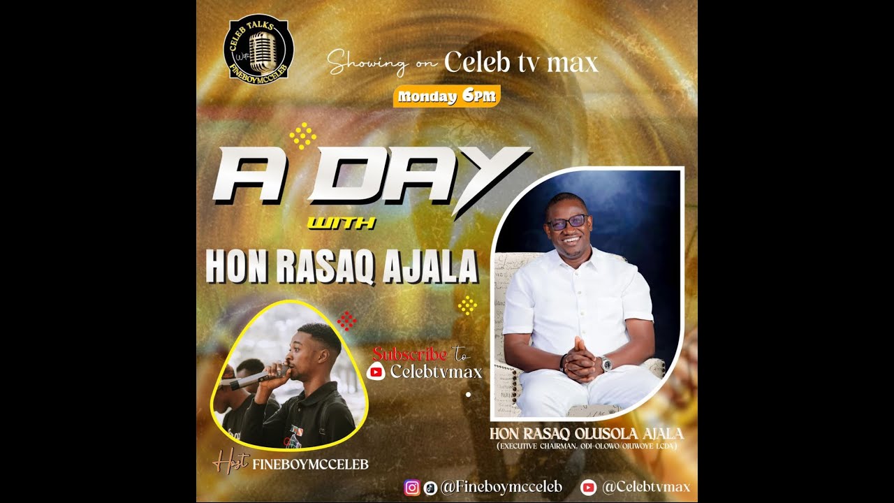 A DAY WITH HONOURABLE RASAQ OLUSOLA AJALA |SEASON 1| EPISODE 1 - YouTube