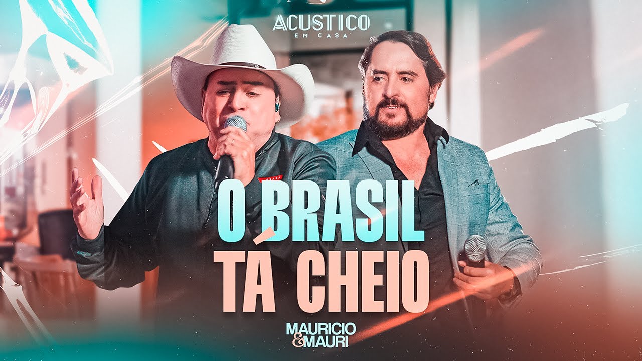 Mauricio e Mauri - O Brasil Tá Cheio (Acústico em Casa) - YouTube