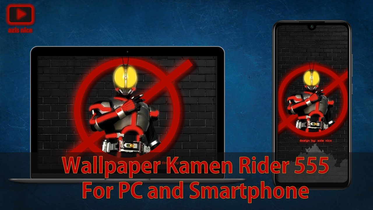 Wallpaper Kamen Rider 555 for PC and Smartphone - YouTube
