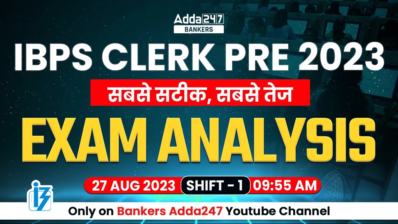 IBPS Clerk Exam Analysis 2023 | (27th August 2023, 1st Shift) | IBPS ...