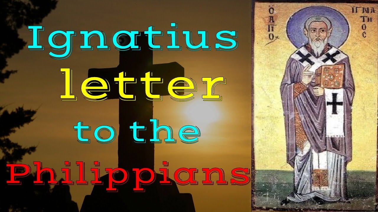 Ignatius Letter's to the Philippians & the Tarsians - YouTube