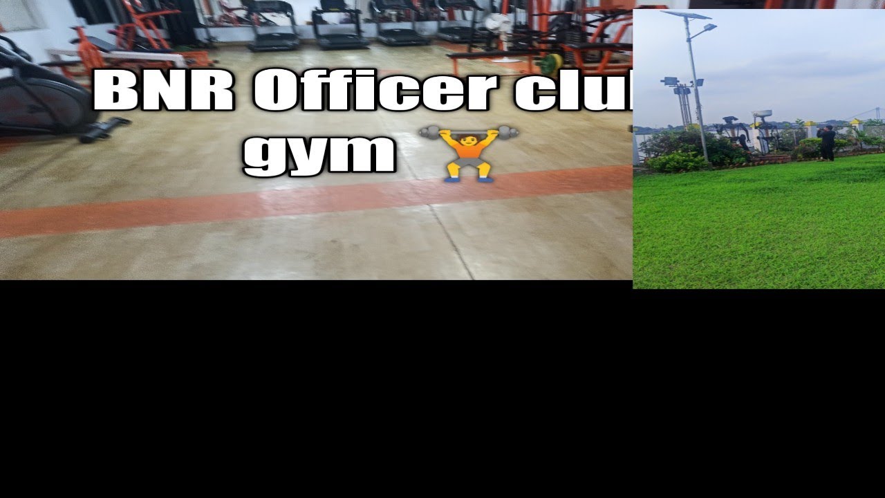 BNR Officer club & gym tour 🏋️🤸 - YouTube