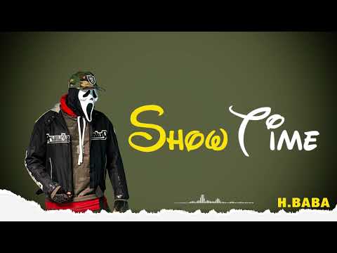 H.BABA - SHOW TIME (Official Audio Music)