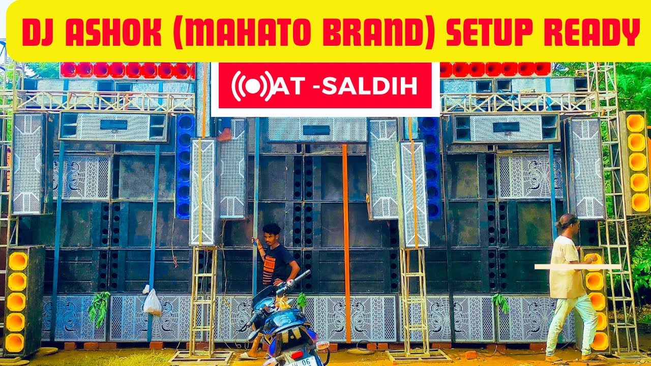 DJ Ashok (Mahato Brand )setup ready / DJ Competition Saldih 2024 ...