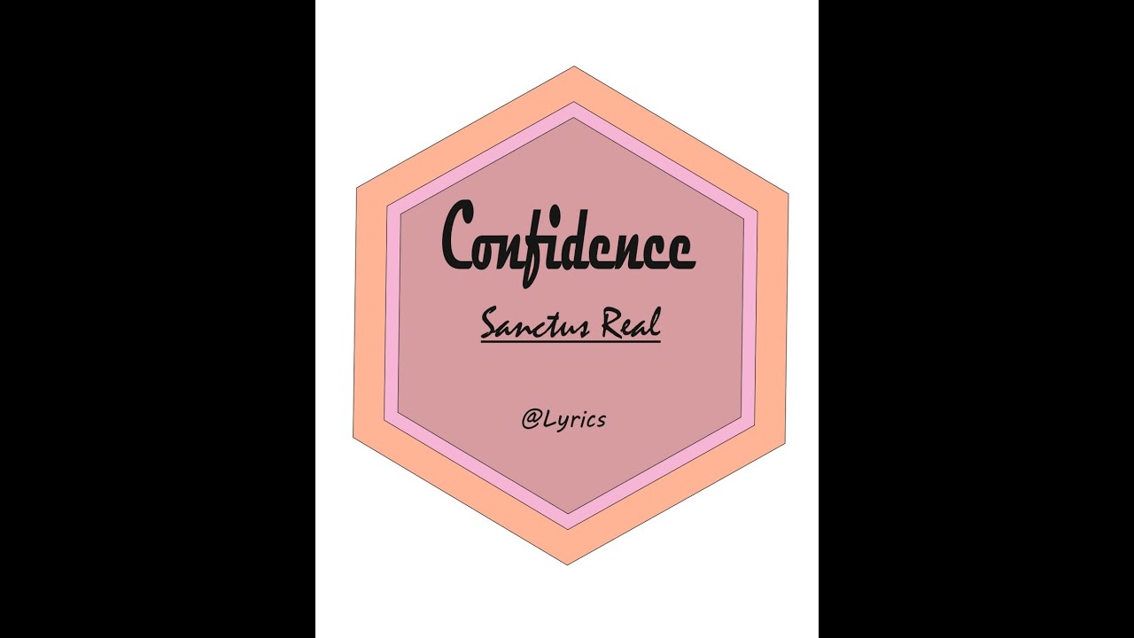 Confidence- Sanctus Real (Creative Lyrics) - YouTube