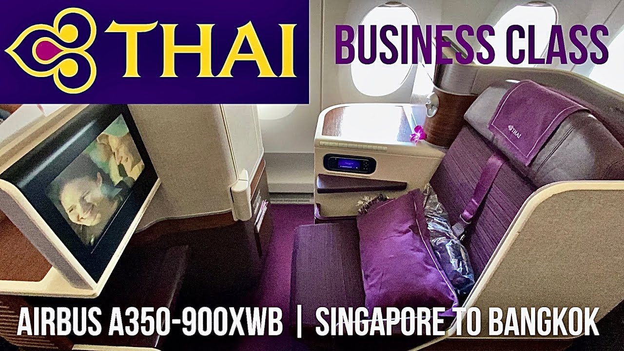 THAI AIRWAYS BUSINESS CLASS AIRBUS A350-900 XWB SIN-BKK - YouTube