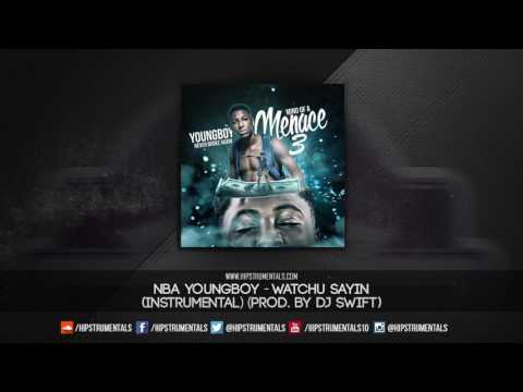 NBA YoungBoy - Watchu Sayin [Instrumental] (Prod. By DJ Swift) + DL via @Hipstrumentals