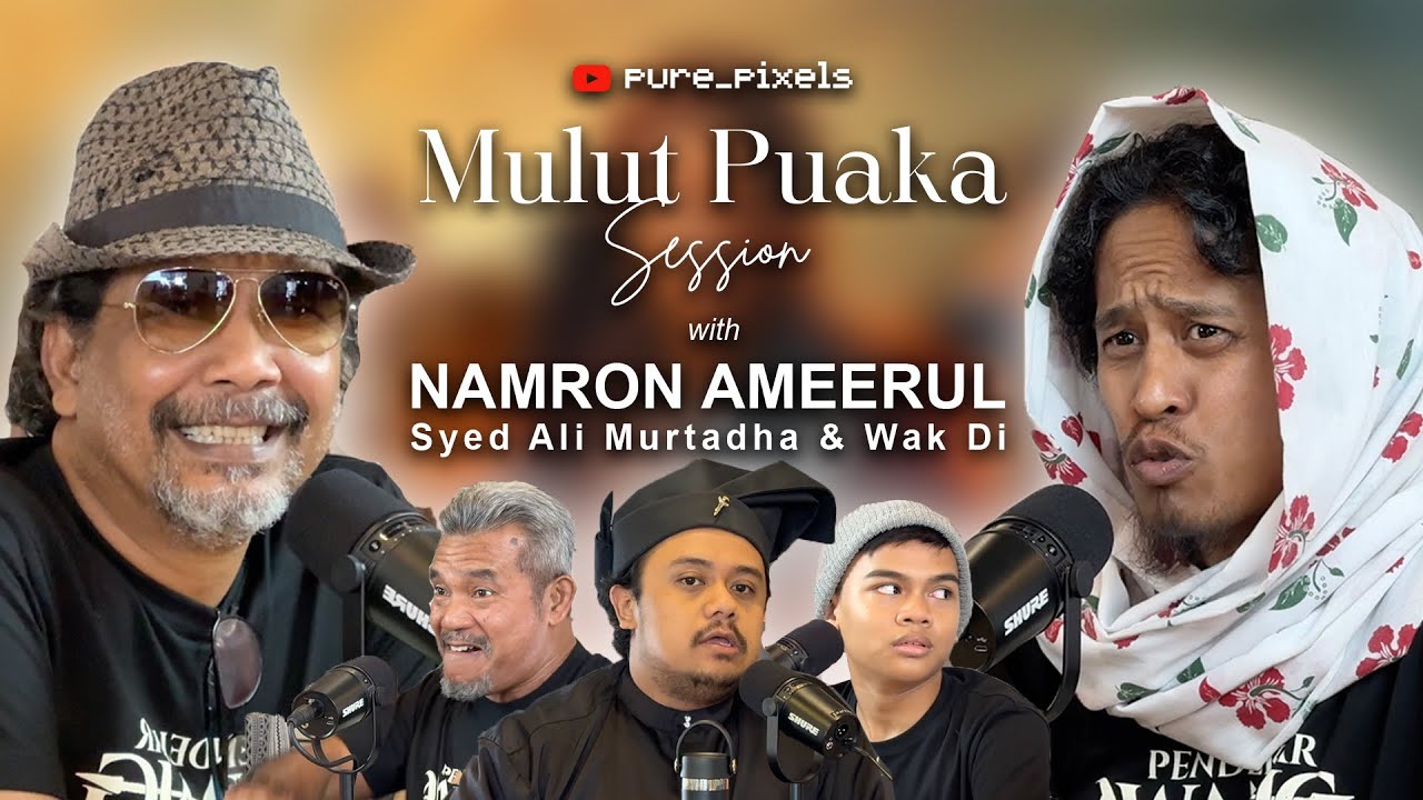 Mulut Puaka Session - Pendekar Awang [Namron, Syed Ali Murtadha, Wak Di ...