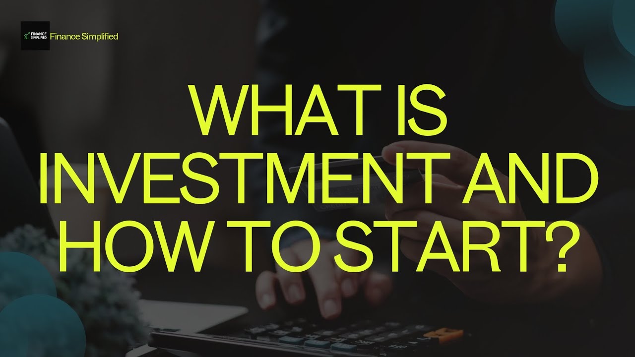 What is Investment and How to Start? - Finance Simplified - YouTube