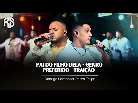 Pai do Filho Dela/ Genro Preferido/ Traição - Rodrigo Santanna, Pedro ...