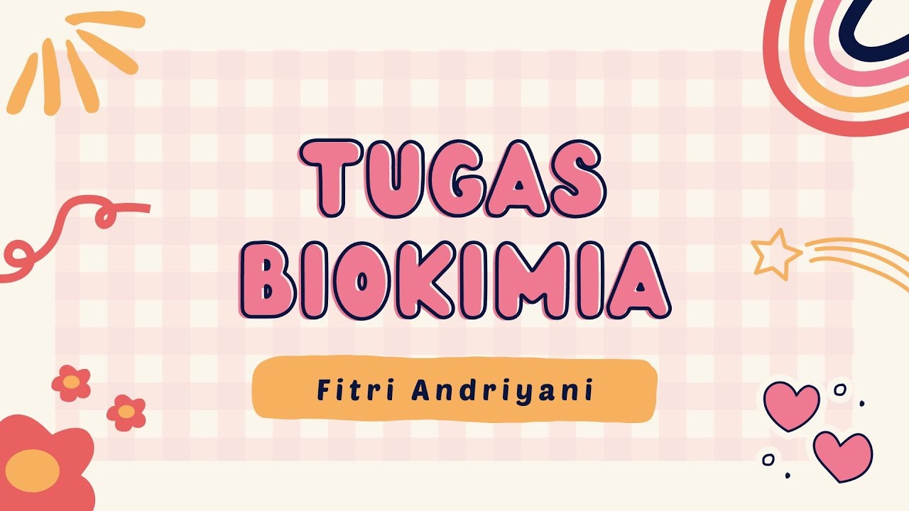 Fitri Andriyani _30102100097_Tugas Hukuman Biokimia - YouTube