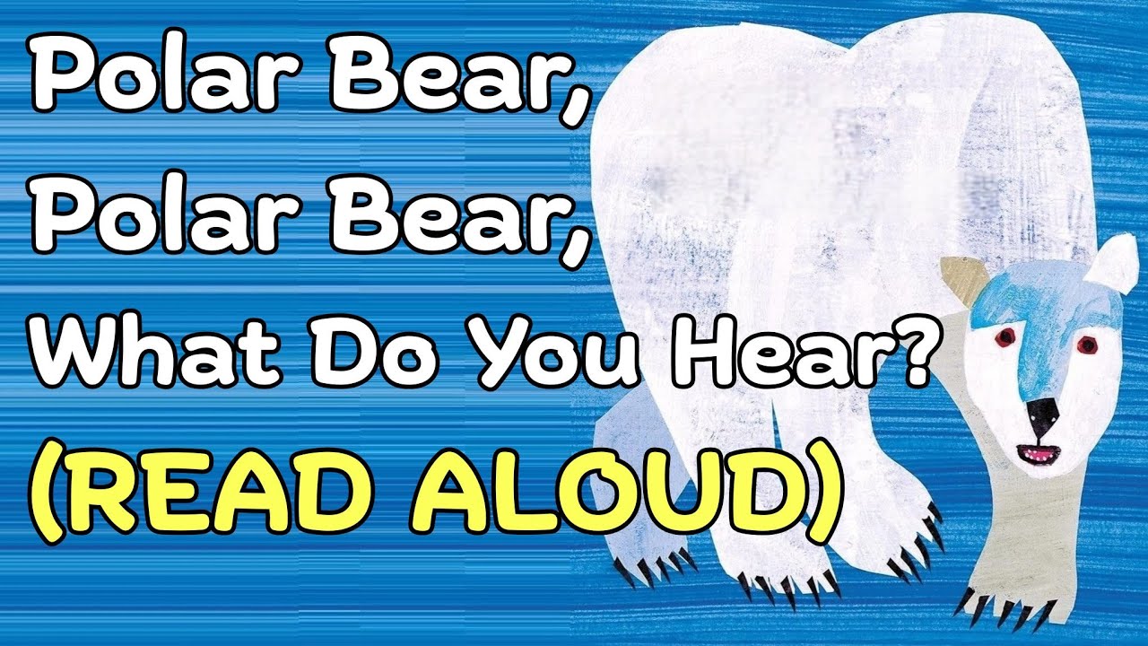 🐻 Polar Bear, Polar Bear, What Do You Hear? | Read Aloud for Kids - YouTube