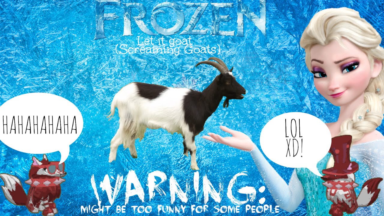 Screaming Goats (Let it go) - YouTube