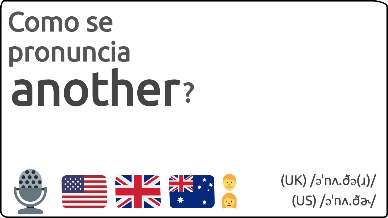 Como se pronuncia another en ingles 🇺🇸 🇬🇧 🇦🇺 - YouTube