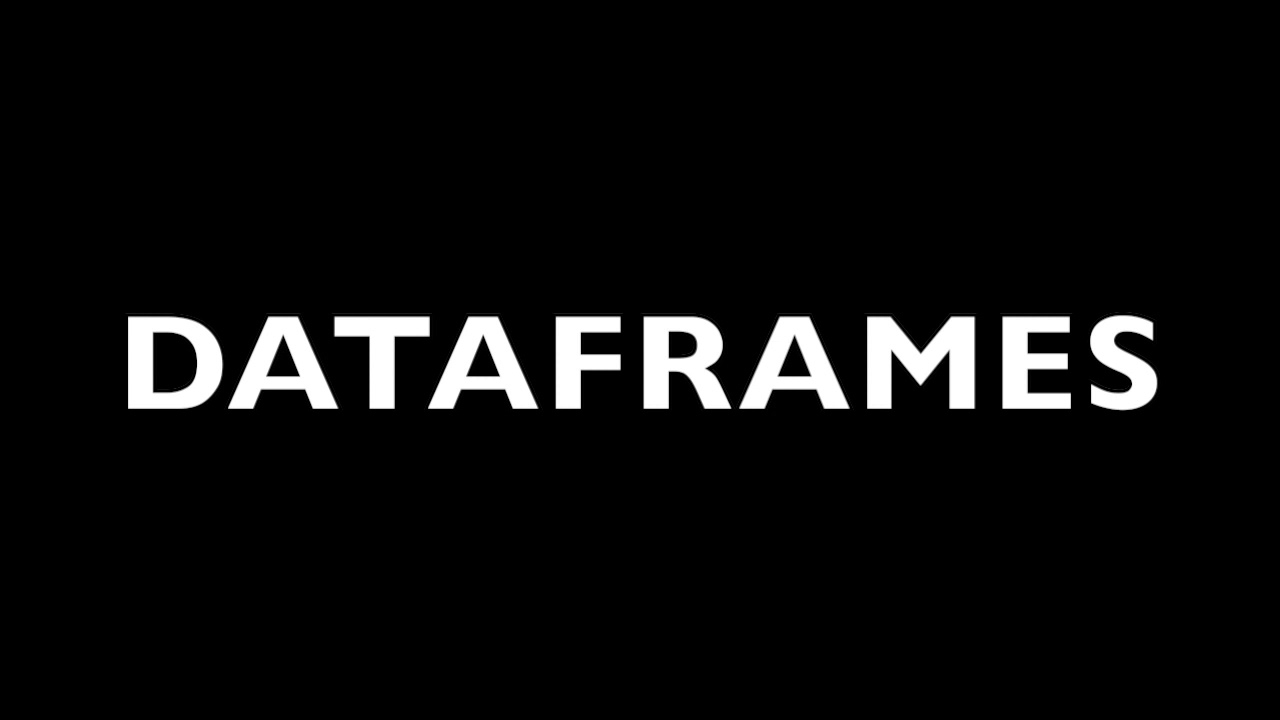 Dataframes - YouTube