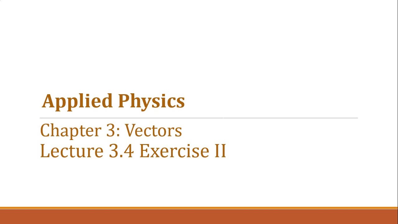 11. Vectors Exercise II | Applied Physics - YouTube