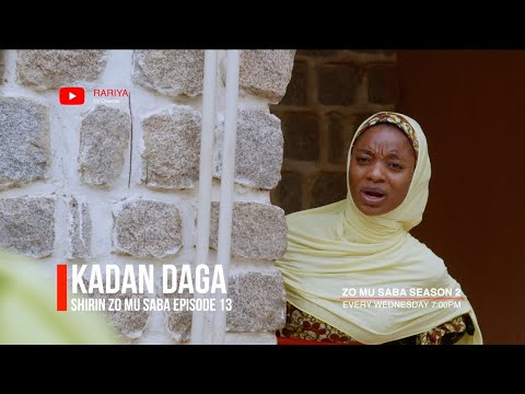ZO MU ZAUNA ZO MU SABA | Episode 26 | Kadan daga ciki | Rariya TV - YouTube