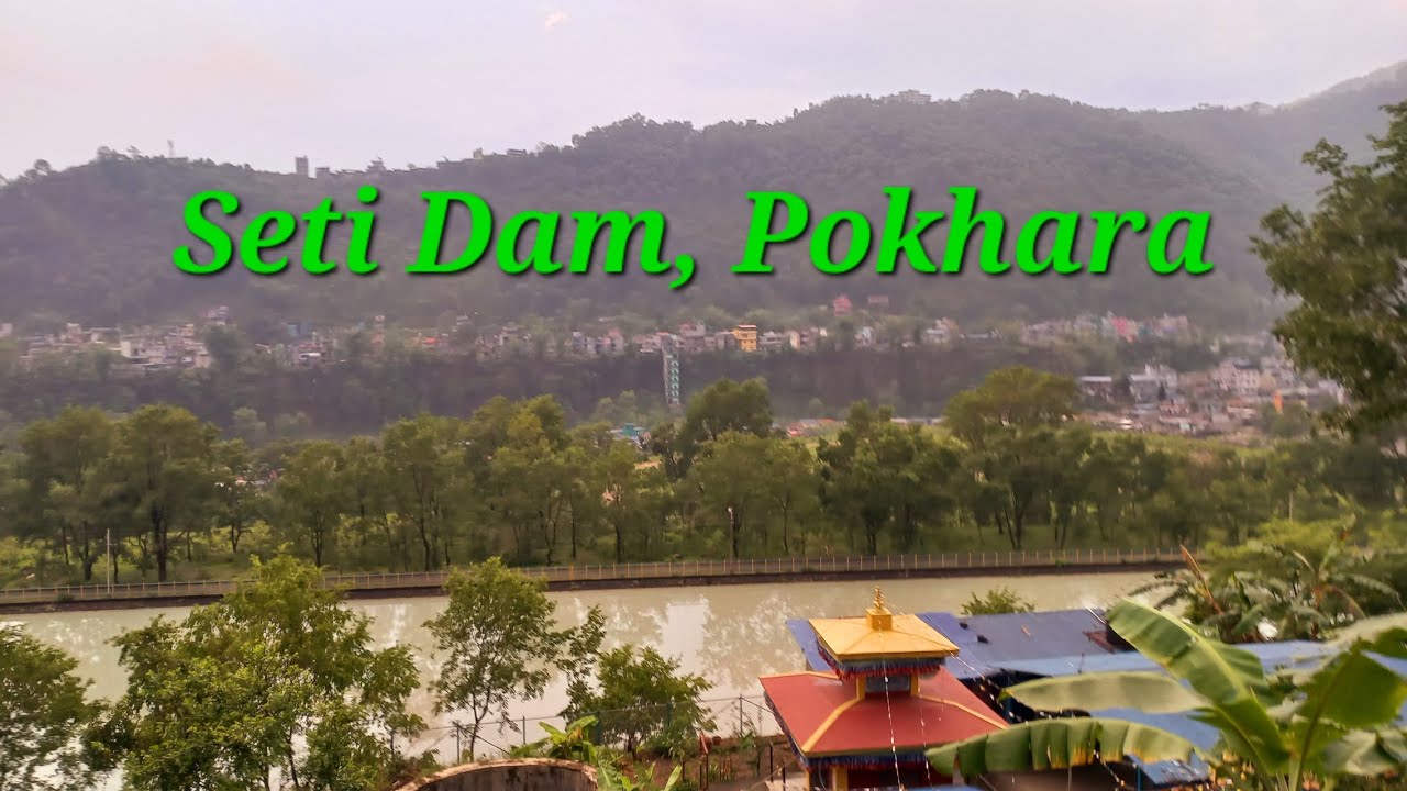 Visiting to Seti Dam Area of Pokhara in 2081/02/19.Saturday Evening ...