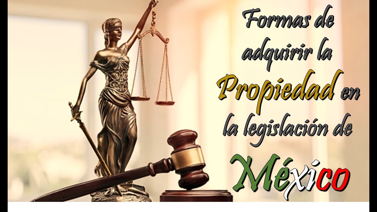Formas de adquirir la Propiedad en México - YouTube