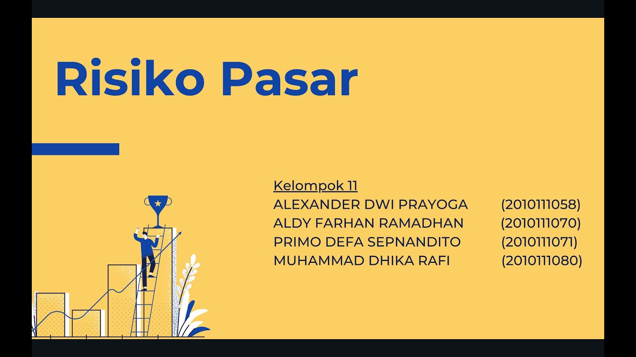 RISIKO PASAR - KELOMPOK 11 - KELAS B - MANAJEMEN RISIKO BISNIS - UPNVJ ...