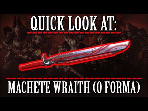 Warframe - Quick Look At: Machete Wraith (0 Forma)