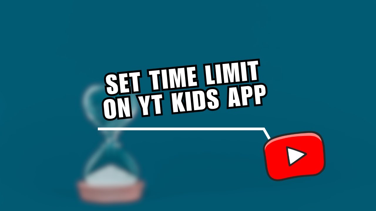 💲 MASTERY: How to Set time limit on YT Kids App? | English - YouTube