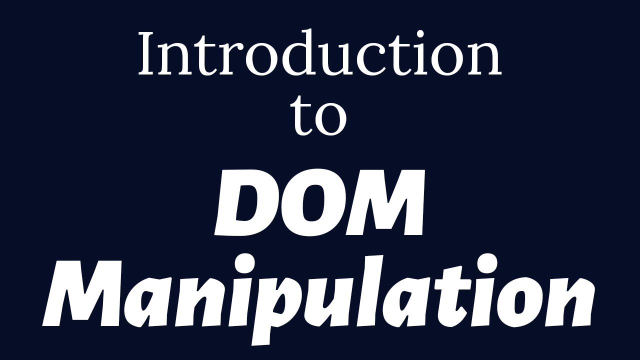 Dom Manipulation Javascript Dom Manipulation What Is Dom In