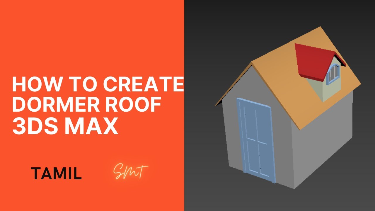 How to create Dormer roof on 3ds max easily | Tamil | SMT - YouTube