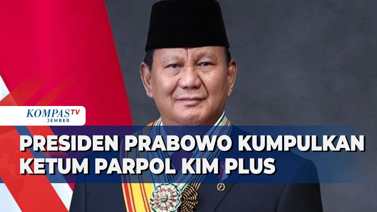 Update! Presiden Prabowo Kumpulkan Ketum Parpol KIM Plus, Konsolidasi ...