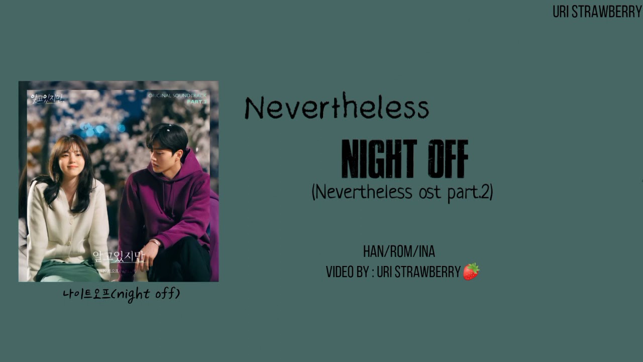 Night Off (나이트오프) - Nevertheless (Nevertheless OST Part.2) || Lirik ...