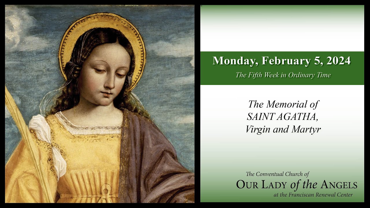 Monday, February 5, 2024: The Memorial of Saint Agatha, Virgin and ...