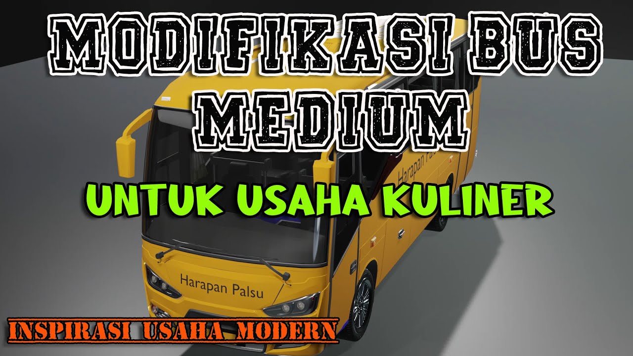 Modifikasi Bus Medium Untuk Usaha Kuliner | 3D Design - YouTube