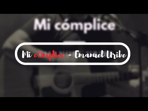 Mi cómplice - Emanuel Uribe (Cover) Acústico @Manu Negrete