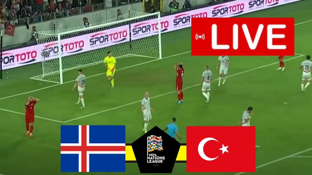ICELAND vs TURKEY LIVE | UEFA NATIONS LEAGUE 2024 | LIVE MATCH TODAY ...